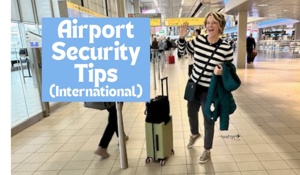 9 International Airport Security Tips - Laurie